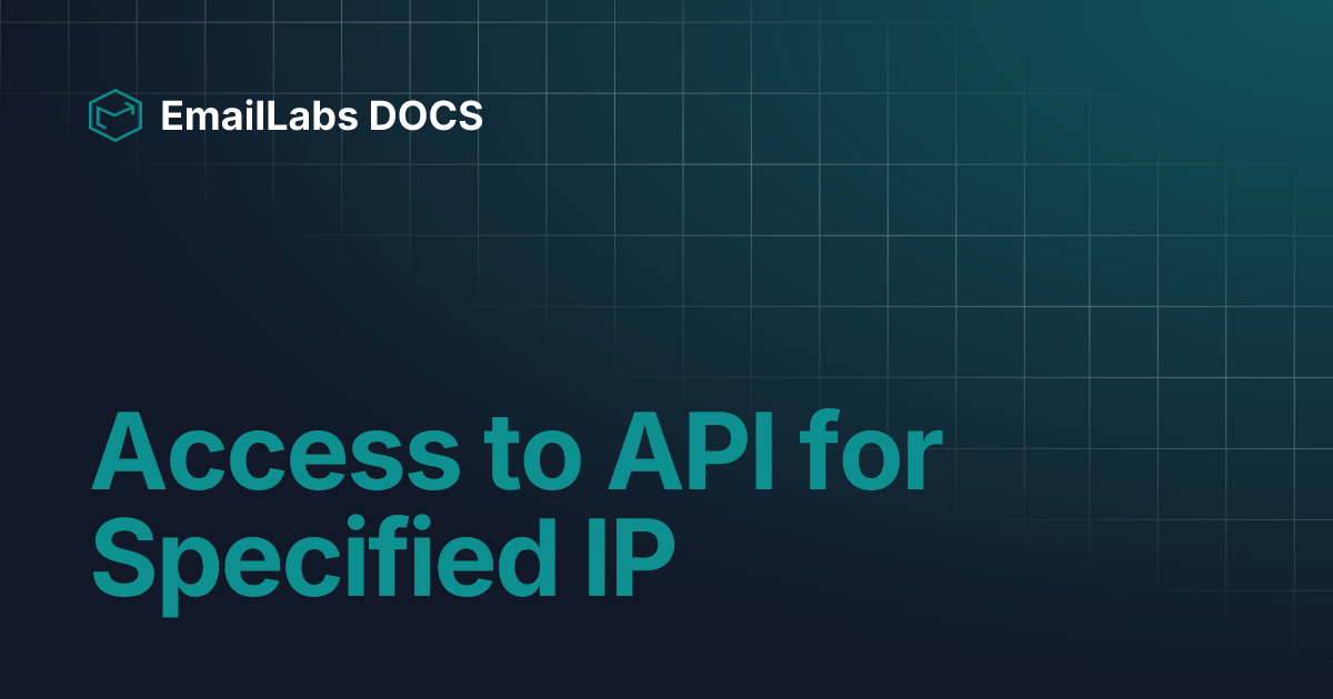 Access to API for Specified IP | EmailLabs DOCS