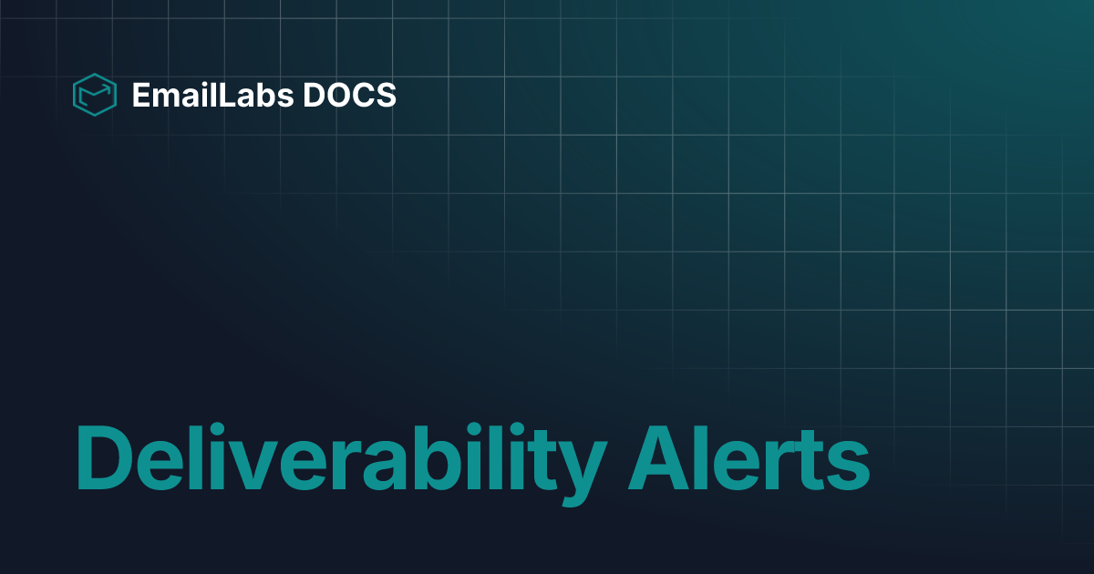 Deliverability Alerts | EmailLabs DOCS