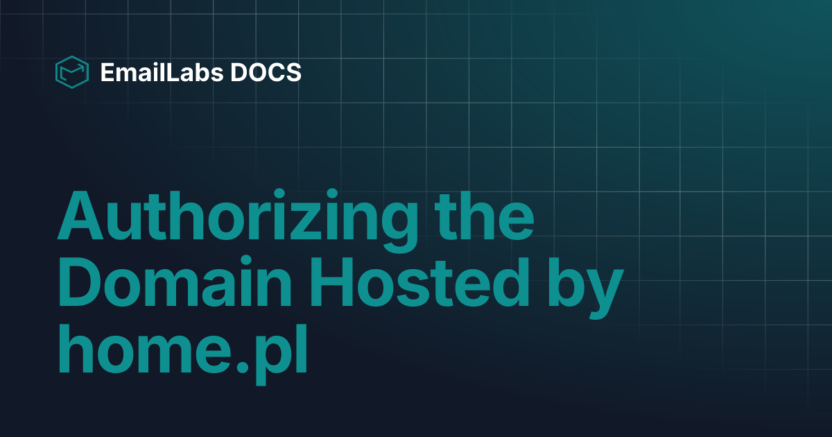 Authorizing the Domain Hosted by home.pl | EmailLabs DOCS