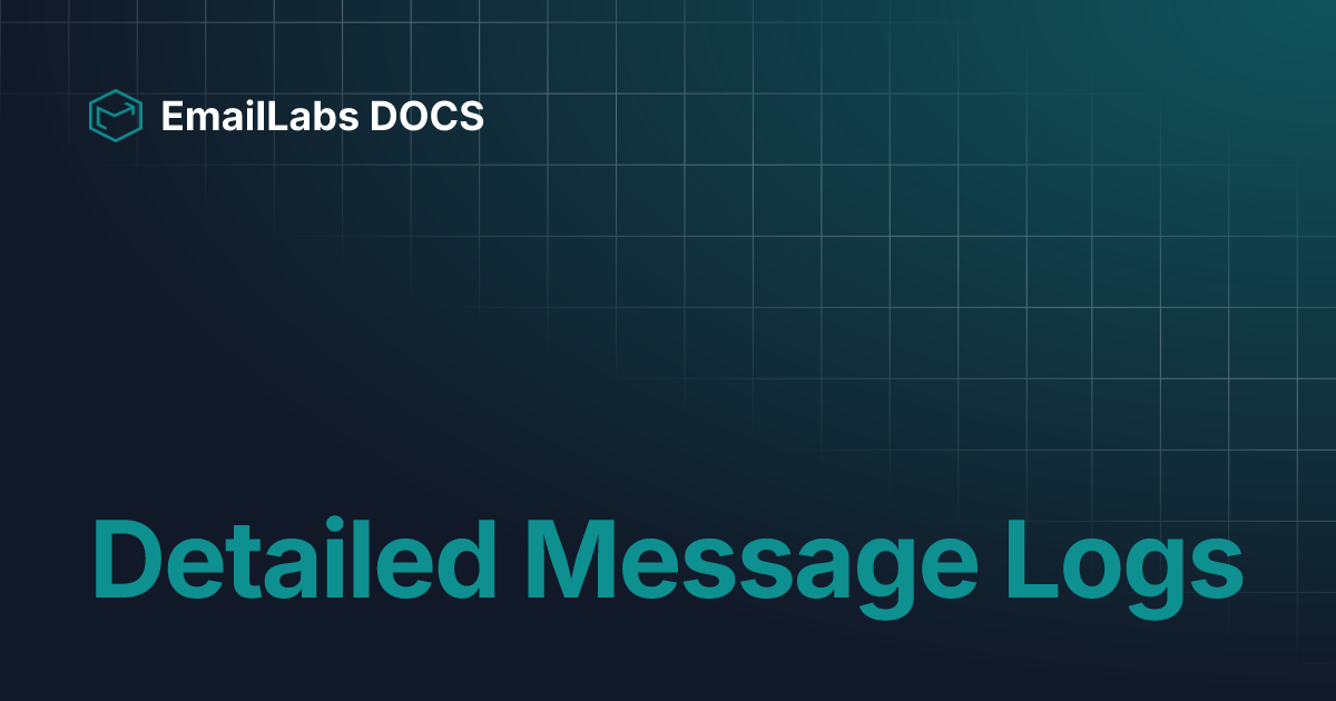 Detailed Message Logs | EmailLabs DOCS