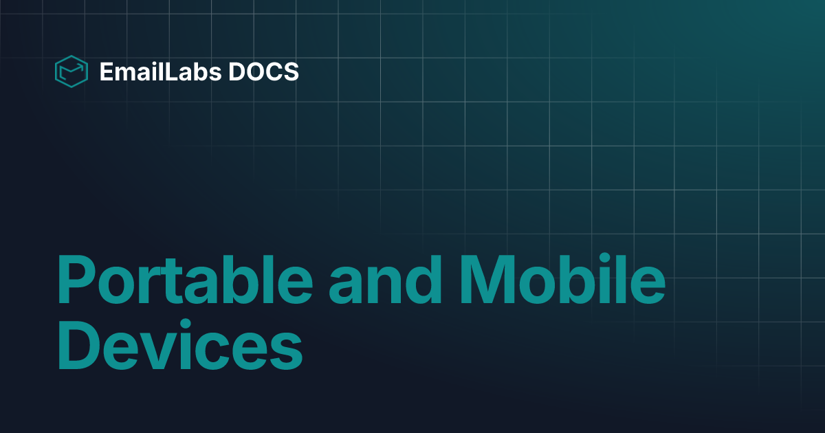 Portable and Mobile Devices | EN | EmailLabs DOCS