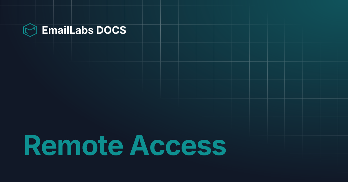 Remote Access | EmailLabs DOCS