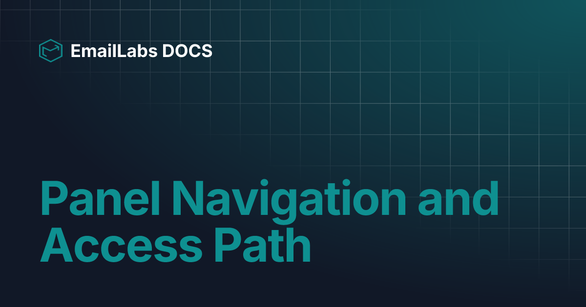 Panel Navigation and Access Path | EmailLabs DOCS