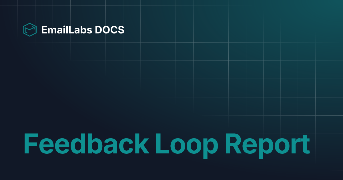 Feedback Loop Report | EmailLabs DOCS