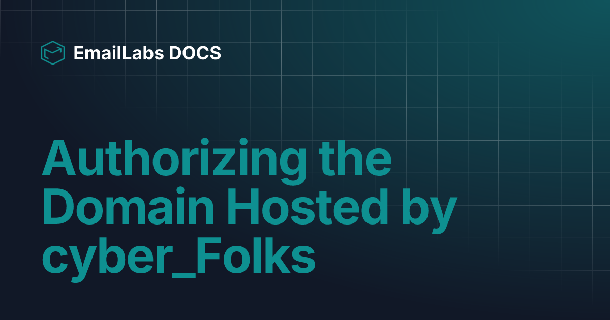 Authorizing the Domain Hosted by cyber_Folks | EmailLabs DOCS