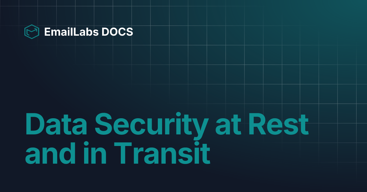 Data Security at Rest and in Transit | EmailLabs DOCS