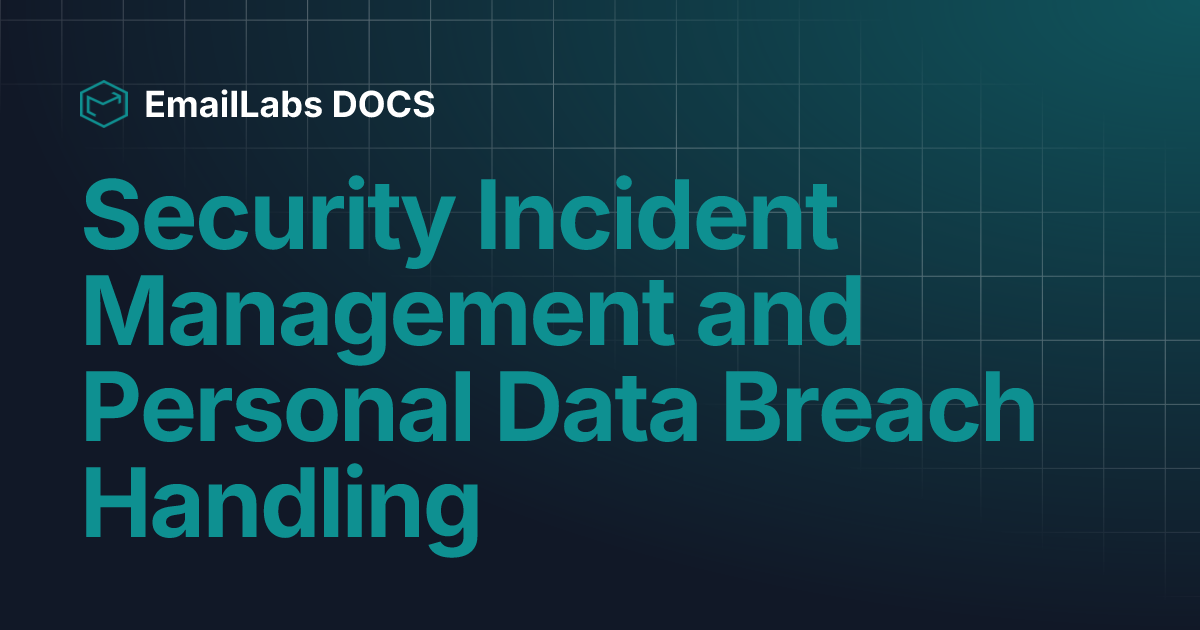 Security Incident Management and Personal Data Breach Handling | EmailLabs DOCS