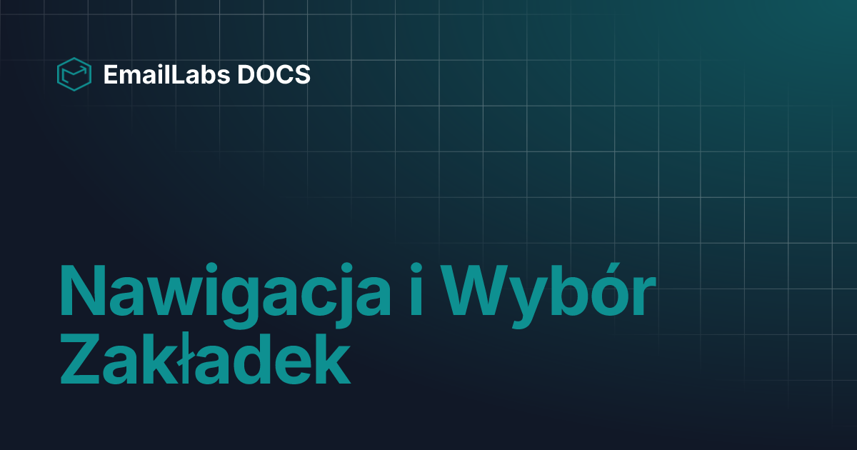 Nawigacja i Wybór Zakładek | EmailLabs DOCS