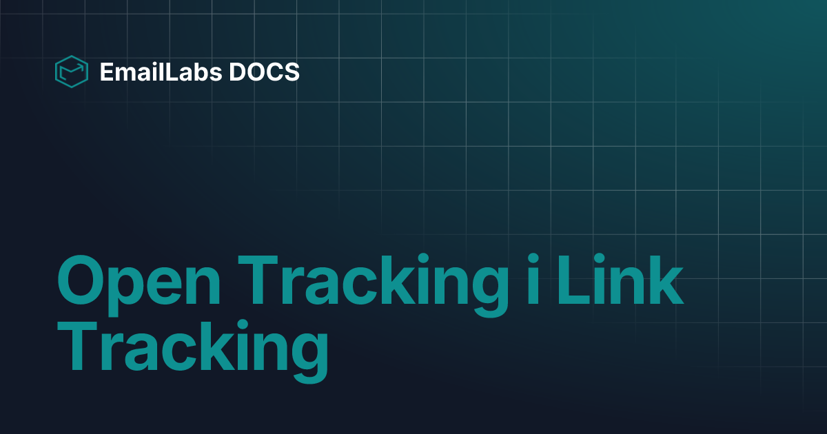 Open Tracking i Link Tracking | EmailLabs DOCS