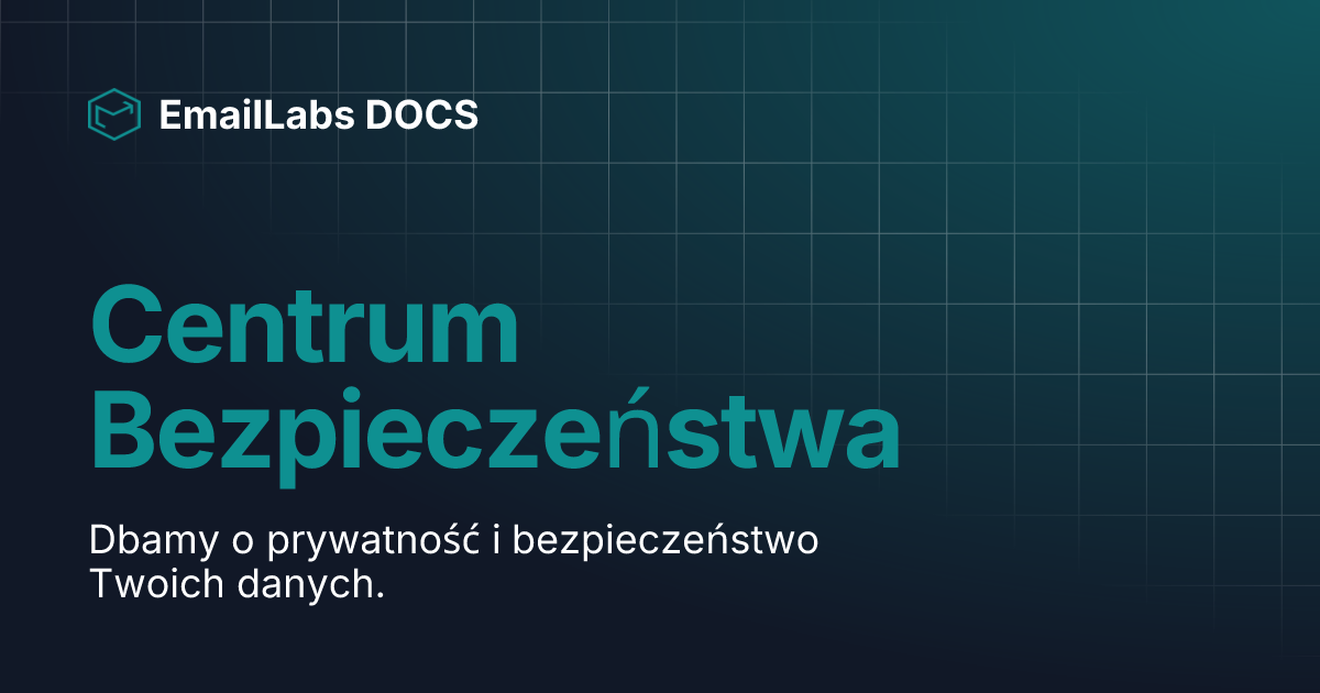 Centrum Bezpieczeństwa | EmailLabs DOCS
