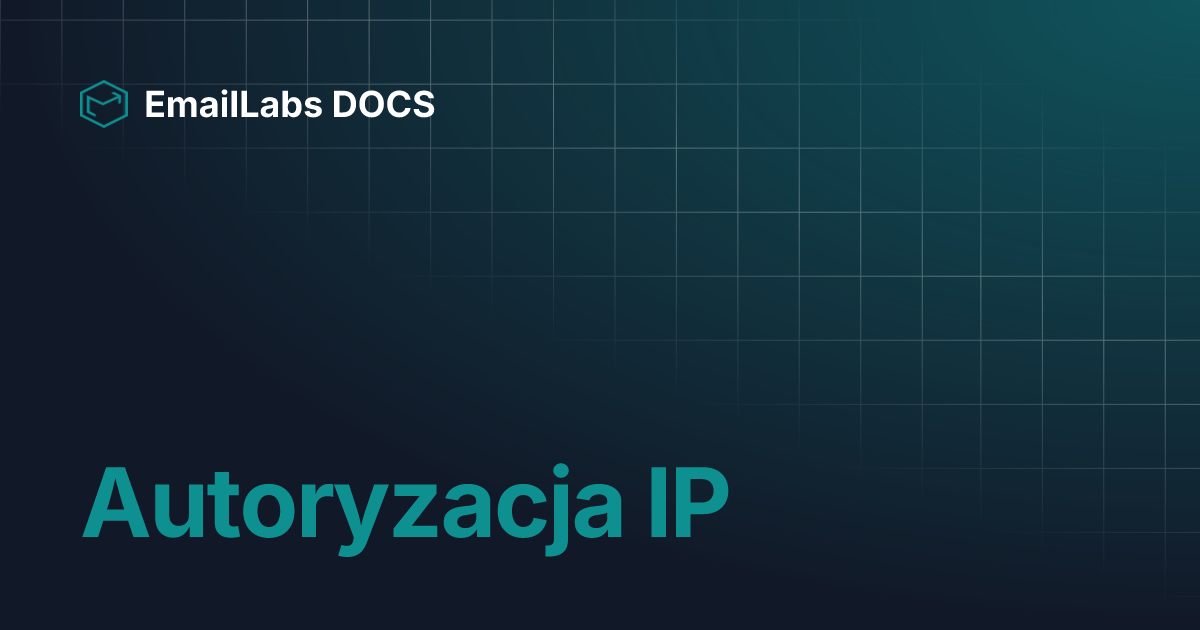 Autoryzacja IP | EmailLabs DOCS